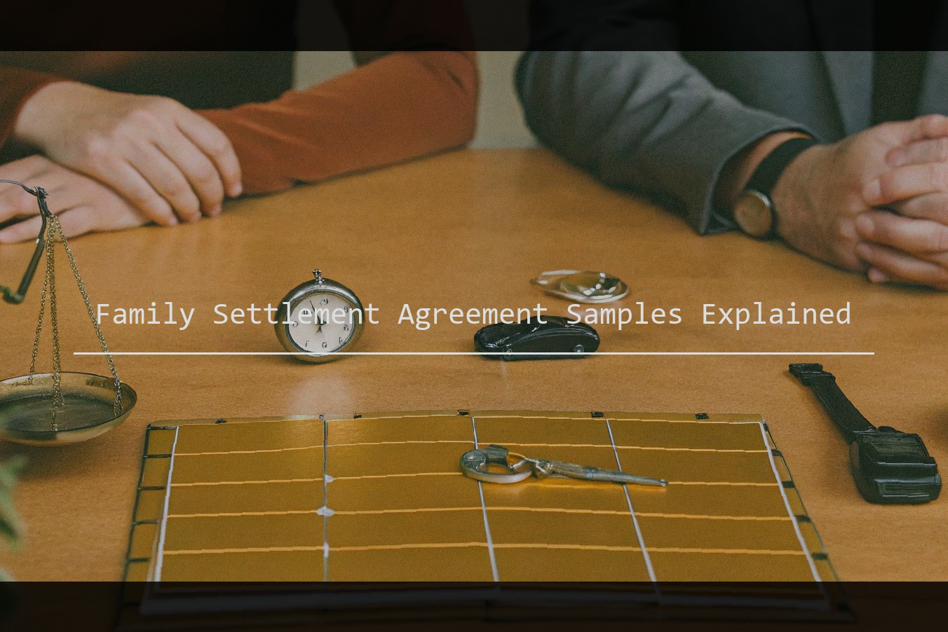 Family Settlement Agreement Samples Explained - Territory Law